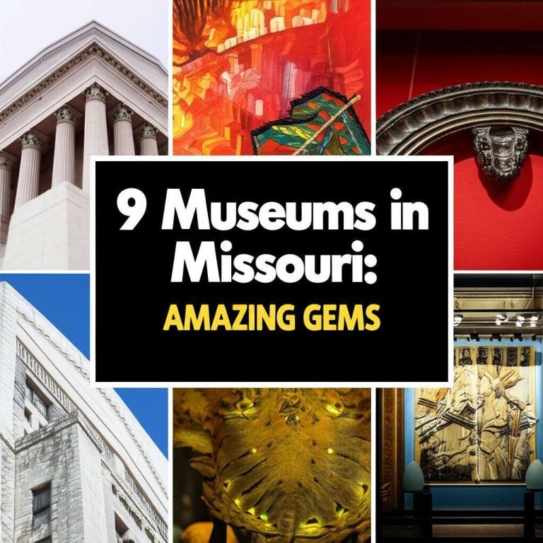 9 Museums in Missouri: Amazing Gems
